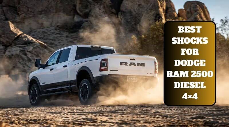 7 Best Shocks for Dodge Ram 2500 Diesel 4×4 (2026 Expert Reviews)
