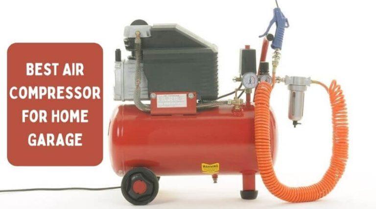 Best Air Compressor For Home Garage Reviews in 2024